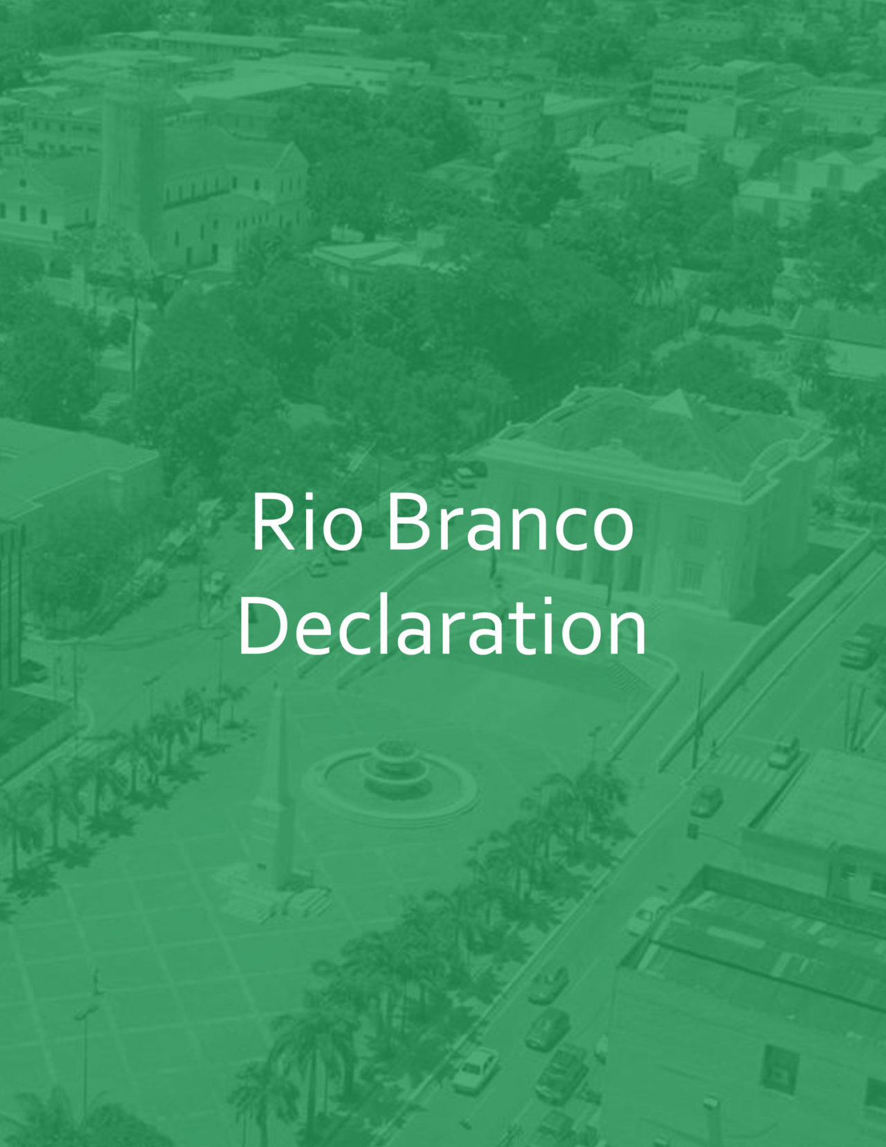 Rio Branco Declaration | GCF Task Force